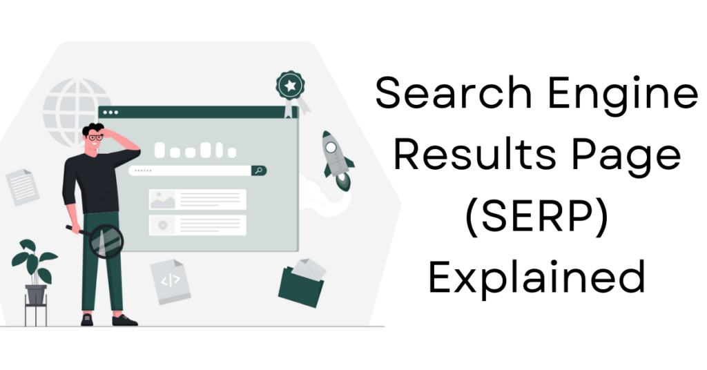 The Ultimate Guide to SERP (Search Engine Results Page)